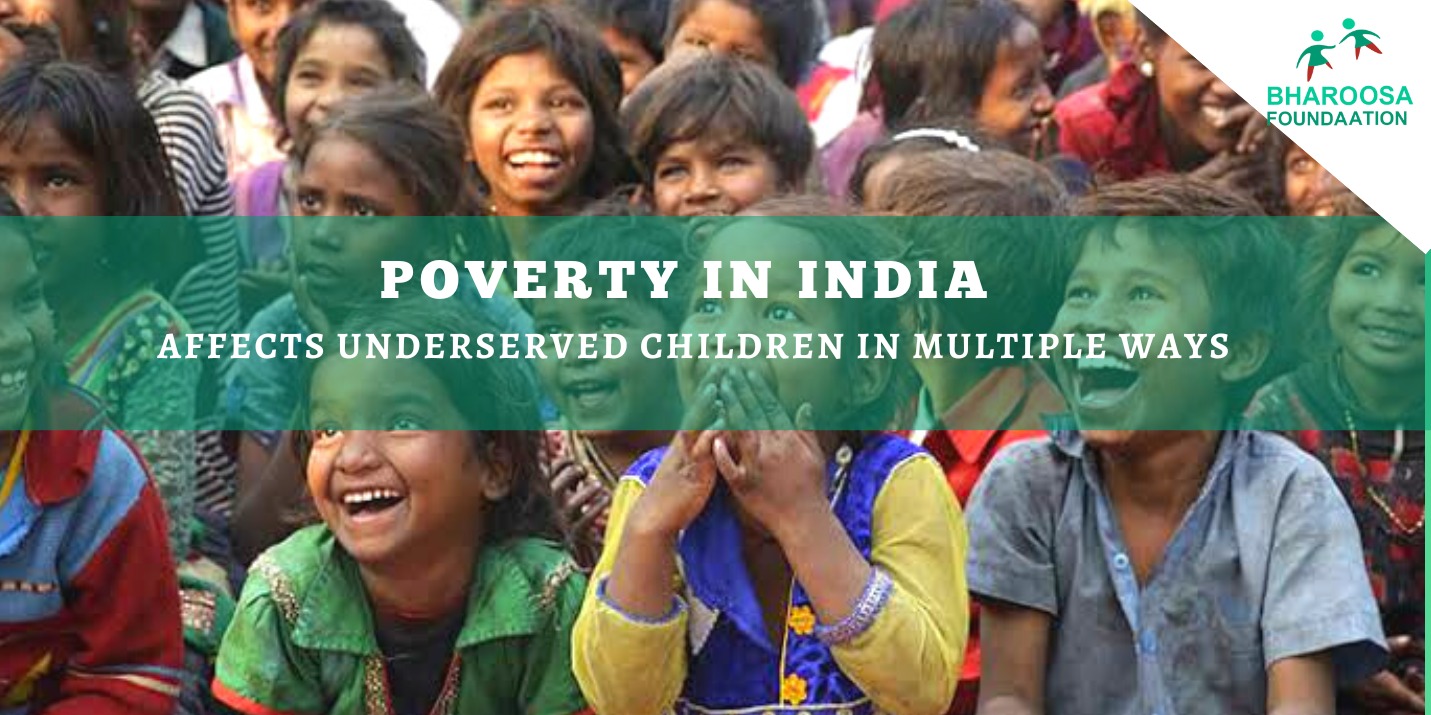 Children who are underserved in India are impacted by poverty in a ...
